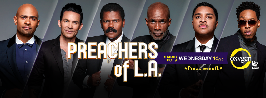 Special Feature: ‘Preachers Of LA’ Season 1 / Episode 1 – Gospel Centric