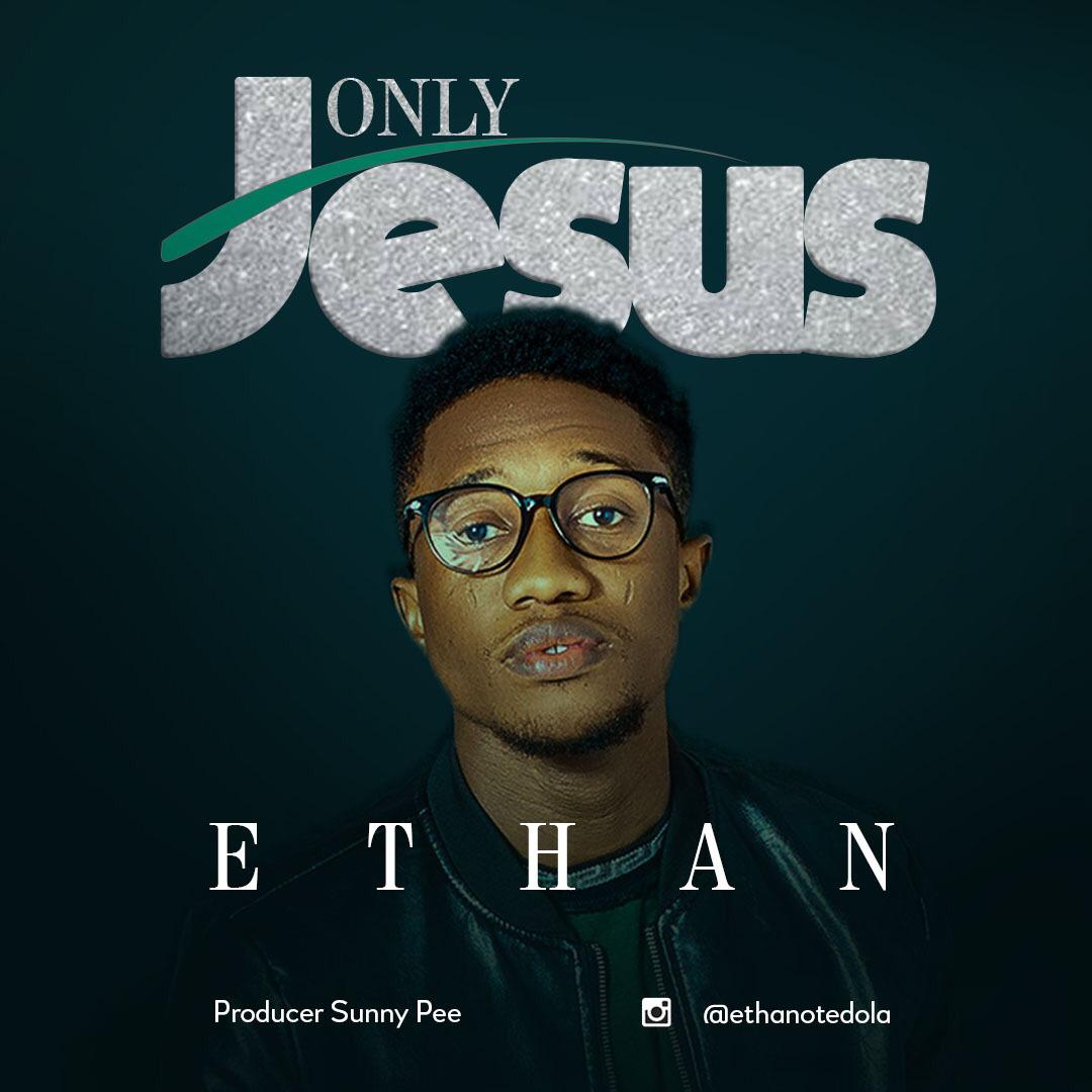 Ethan Makes a Powerful Debut with “ONLY JESUS” | @EthanOtedola ...