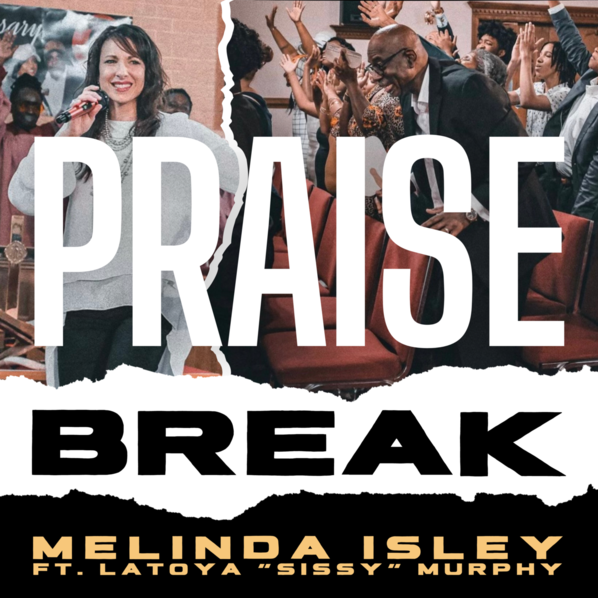 Singer Melinda Isley Releases “Praise Break” Single and Official Music ...