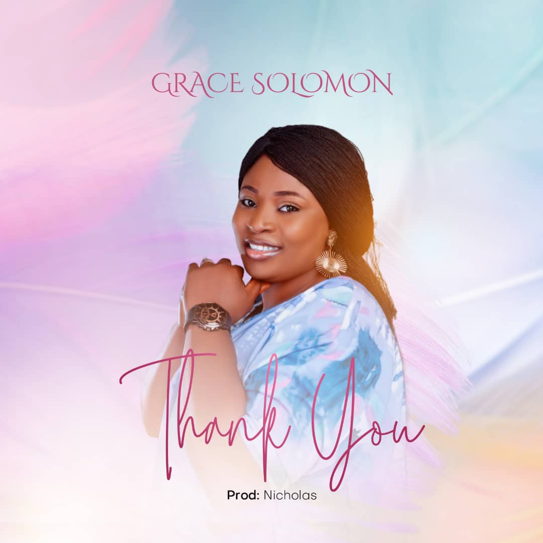 Grace Solomon – “Thank You” || – Gospel Centric