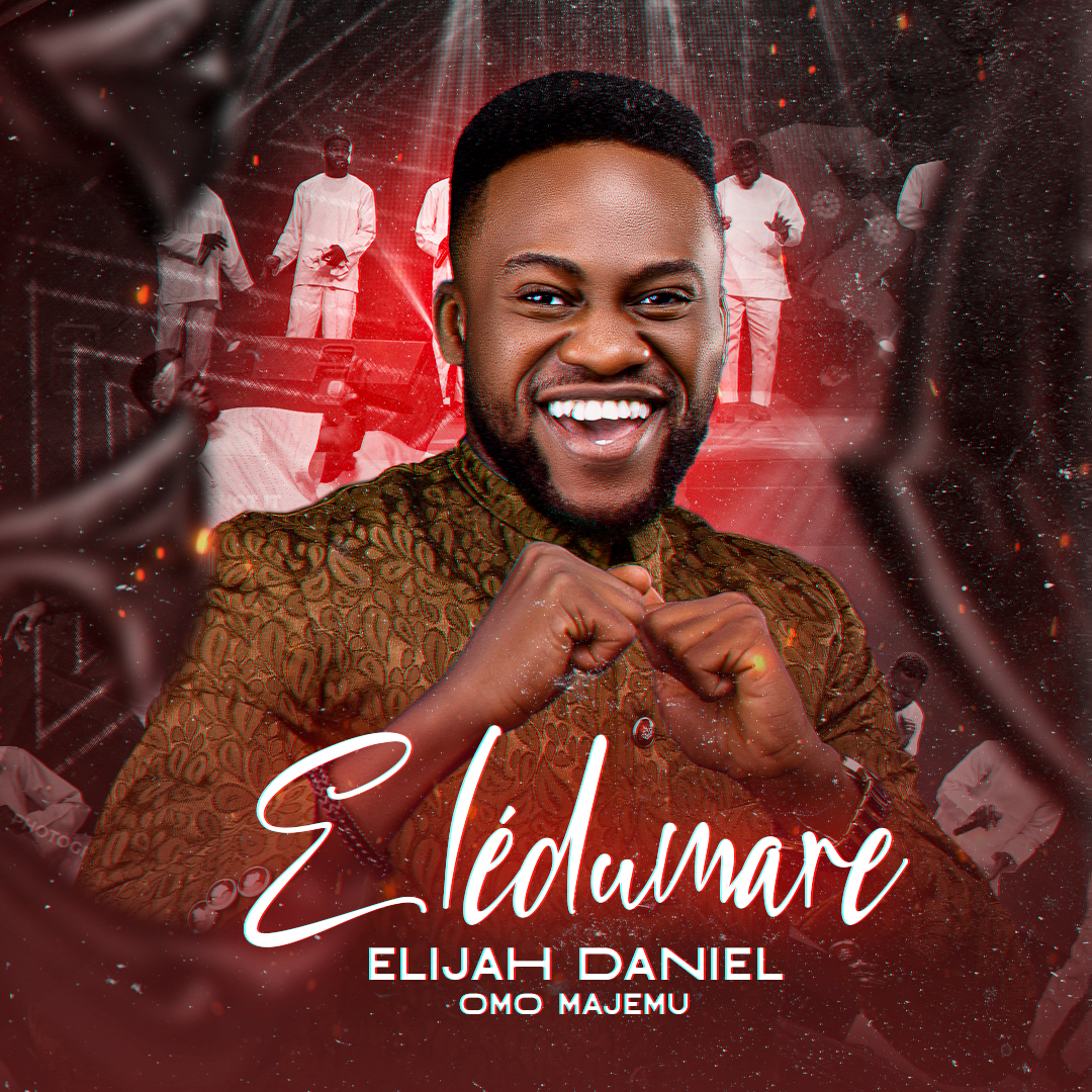 Elijah Daniel Omo Majemu - "Eledumare" (Live) || - Gospel Centric