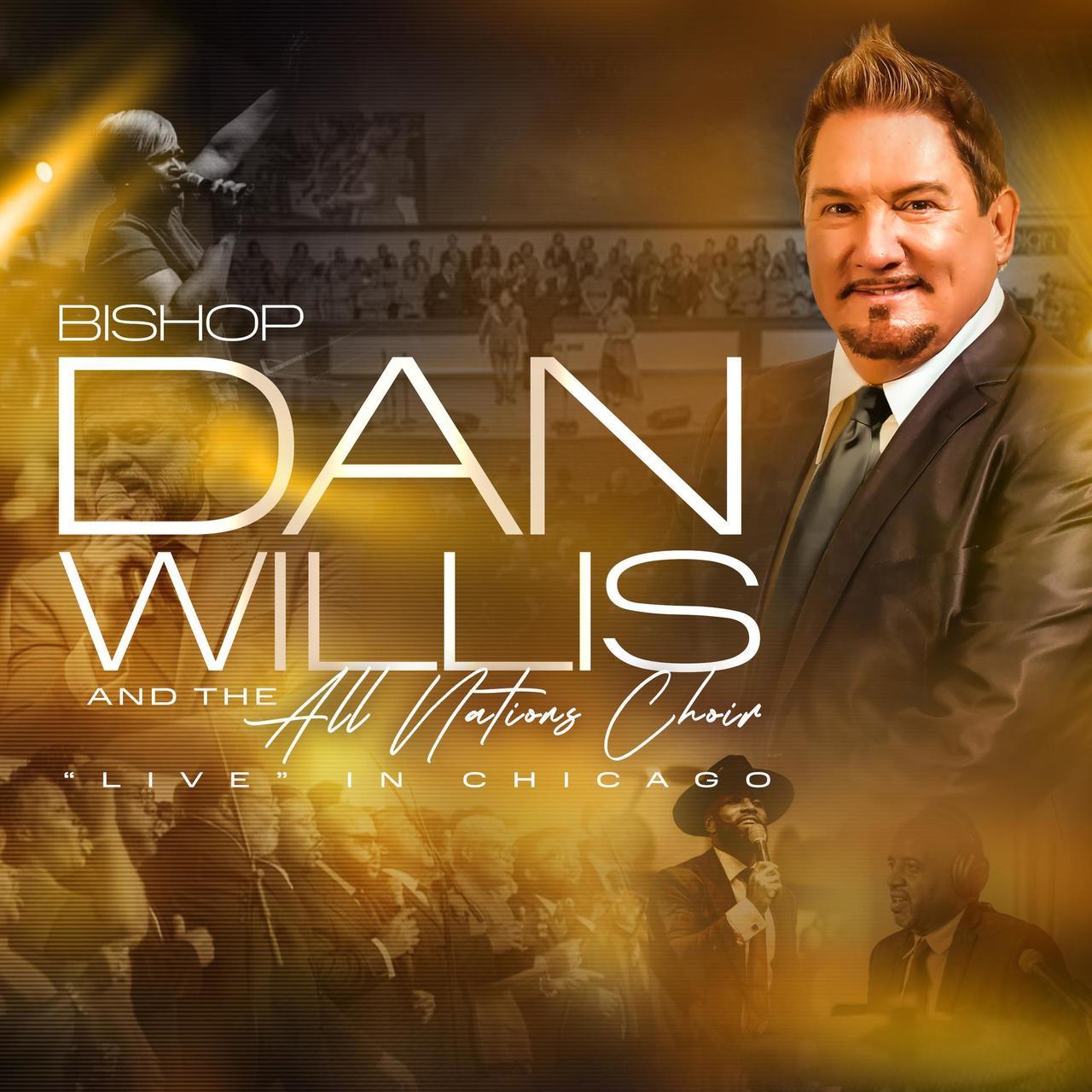 Bishop Dan Willis And The All Nations Choir Release New Album LIVE IN ...
