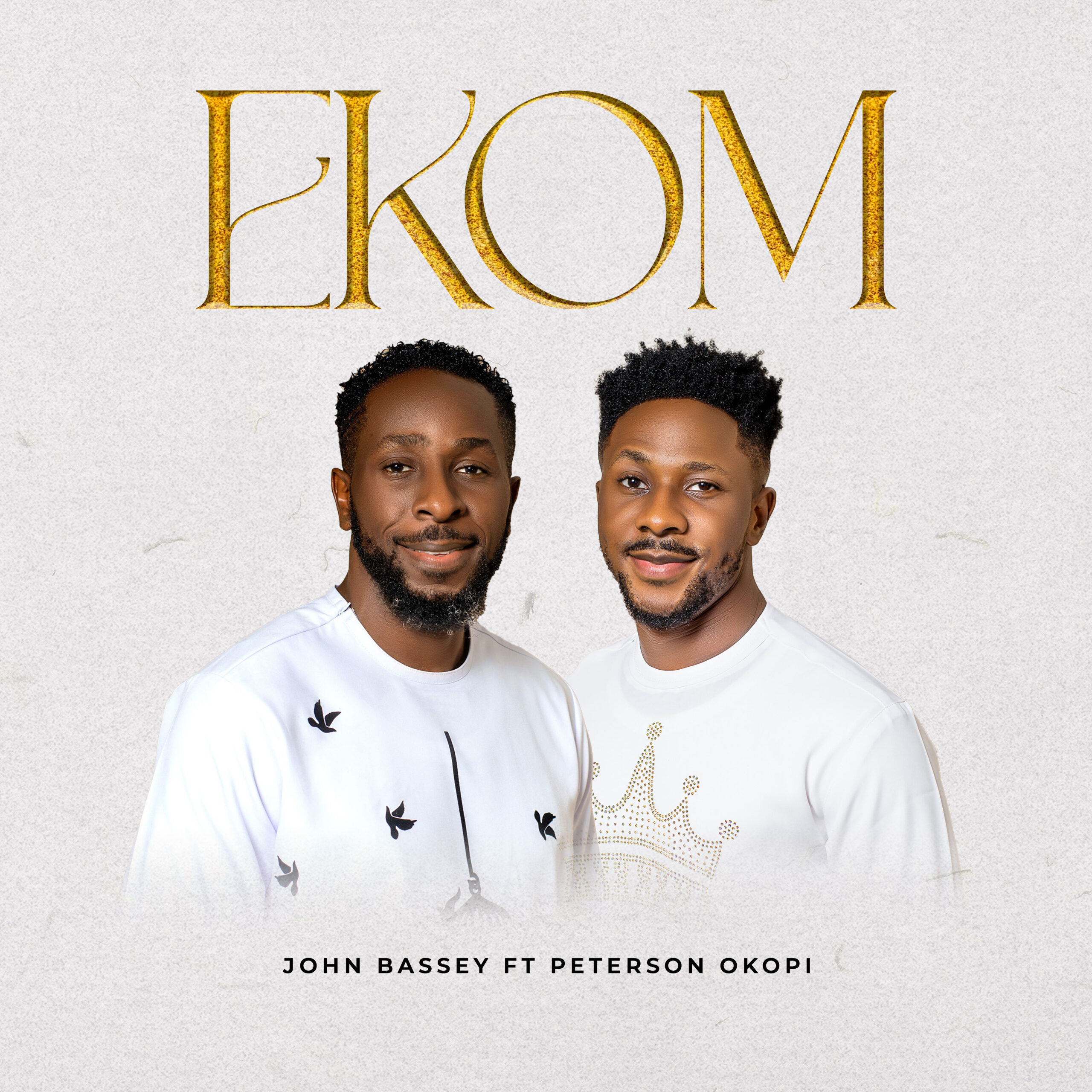 John Bassey – “Ekom” | Feat. Peterson Okopi | @johnbasseyb, @okopi ...